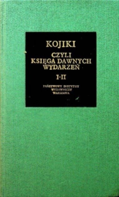 Kojiki czyli Księga dawnych wydarzeń Tom I-II - W opisie | Książka w Empik