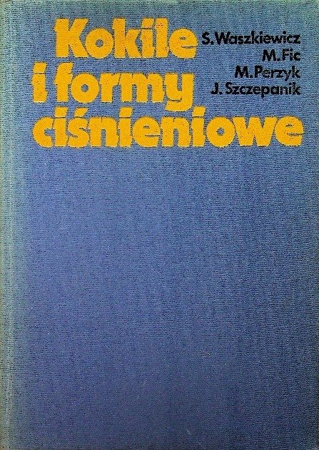 Kokile i formy ciśnieniowe - Opracowanie zbiorowe | Książka w Empik