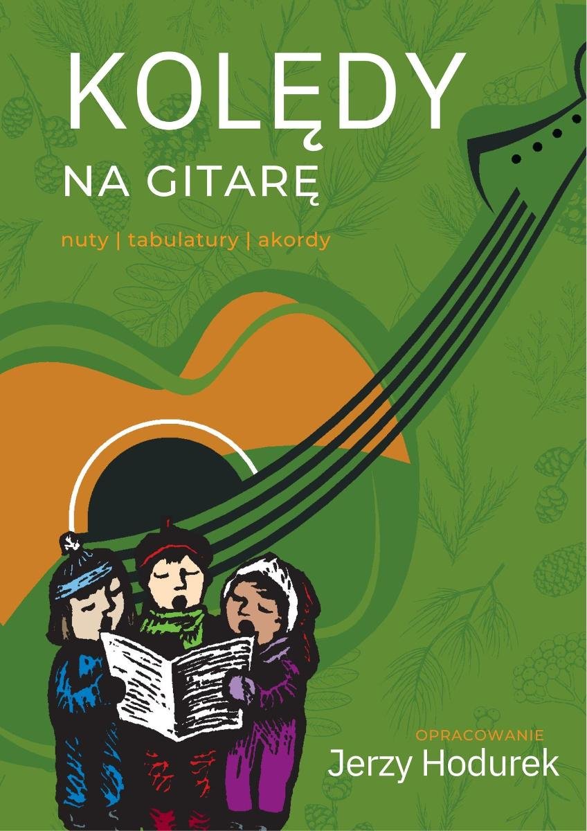 Kolędy na gitarę. Nuty, tabulatury, akordy - ebook PDF - Jerzy Hodurek | Ebook Sklep EMPIK.COM