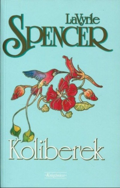 Koliberek - Spencer Lavyrle | Książka w Empik