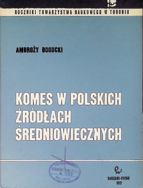 Komes w polskich źródłach średniowiecznych - Opracowanie zbiorowe ...