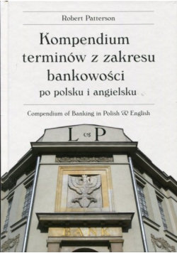 Kompendium terminów z zakresu bankowości po polsku i angielsku ...