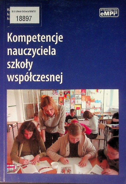 Kompetencje nauczyciela szkoły współczesnej - Opracowanie zbiorowe | Książka w Empik