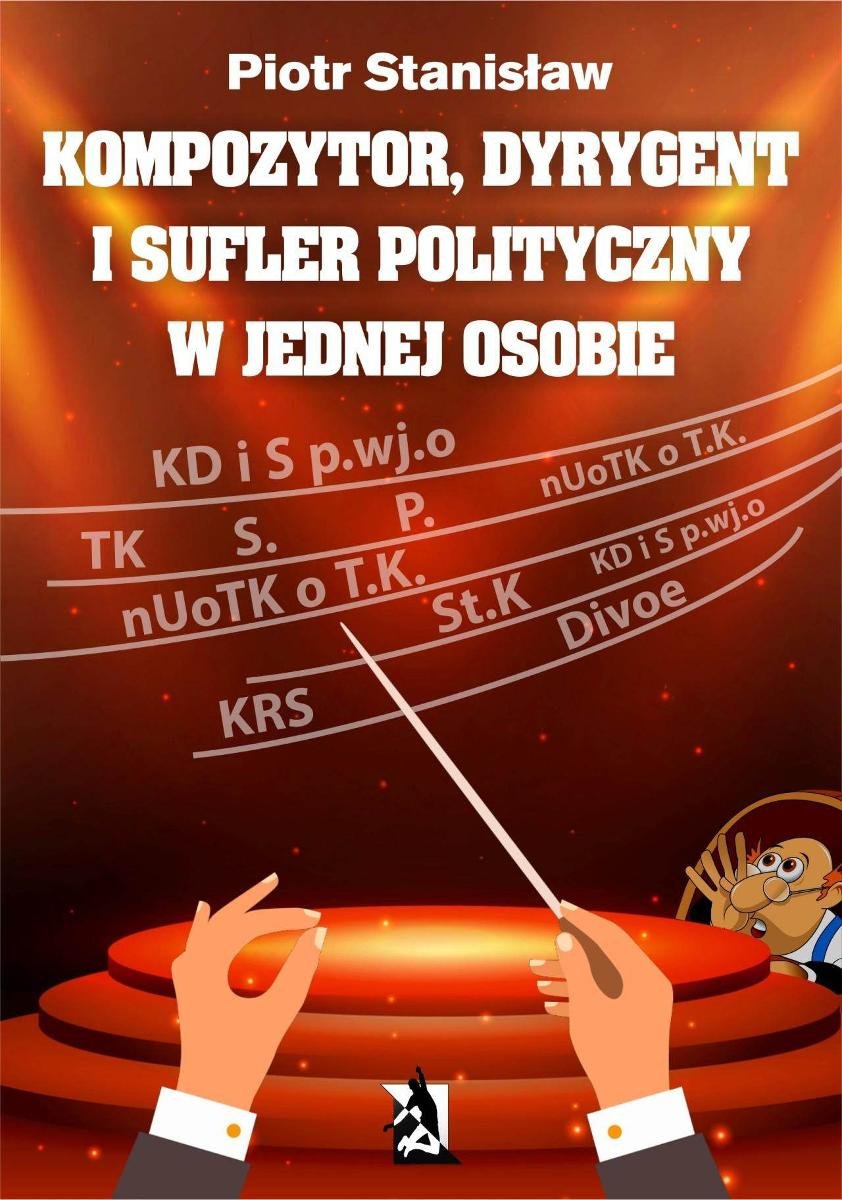Kompozytor, dyrygent i sufler polityczny w jednej osobie - ebook epub ...