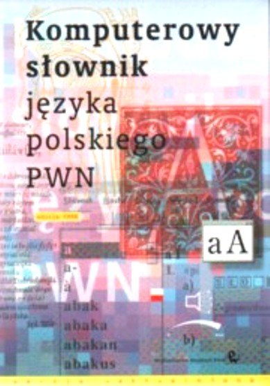 Komputerowy słownik języka polskiego PWN - Opracowanie zbiorowe | Książka w Empik