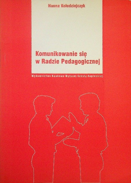Komunikowanie Się W Radzie Pedagogicznej - Kołodziejczyk Hanna ...