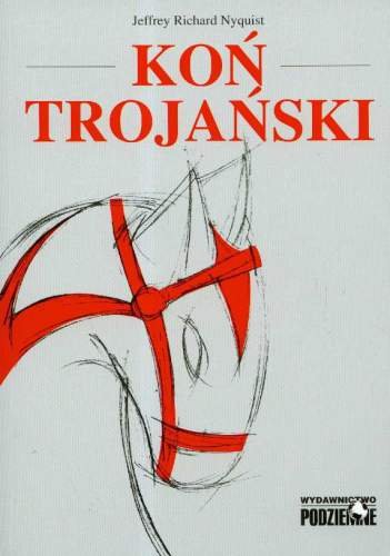 Koń Trojański - Nyquist Jeffrey Richard | Książka w Empik