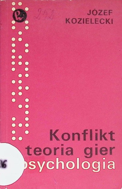 Konflikt teoria gier i psychologia - Kozielecki Józef | Książka w Empik