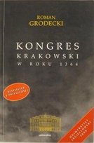 Kongres Krakowski w roku 1364 - Grodecki Roman | Książka w Empik