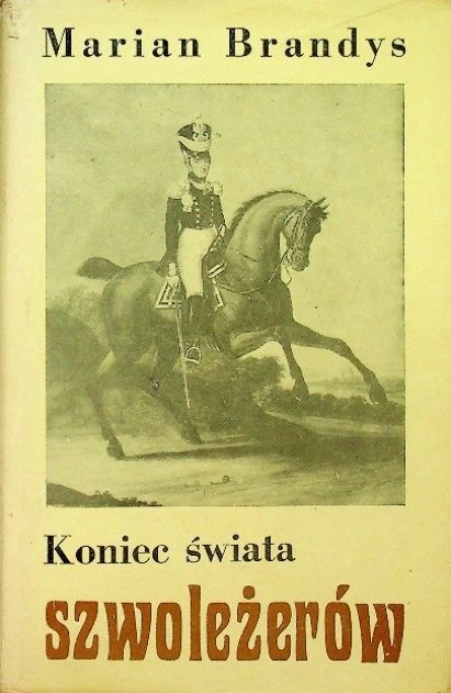 Koniec świata szwoleżerów - W opisie | Książka w Empik