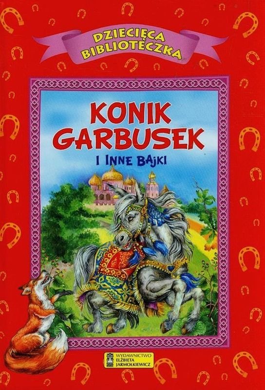 Konik garbusek i inne bajki - Opracowanie zbiorowe | Książka w Empik