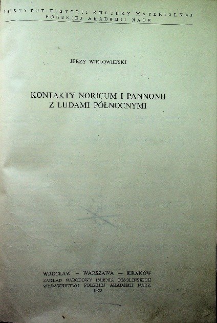 Kontakty noricum i pannonii z ludami północnymi - W opisie | Książka w ...