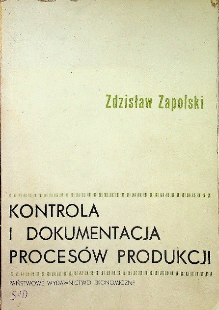 Kontrola i dokumentacja procesów produkcji - W opisie | Książka w Empik