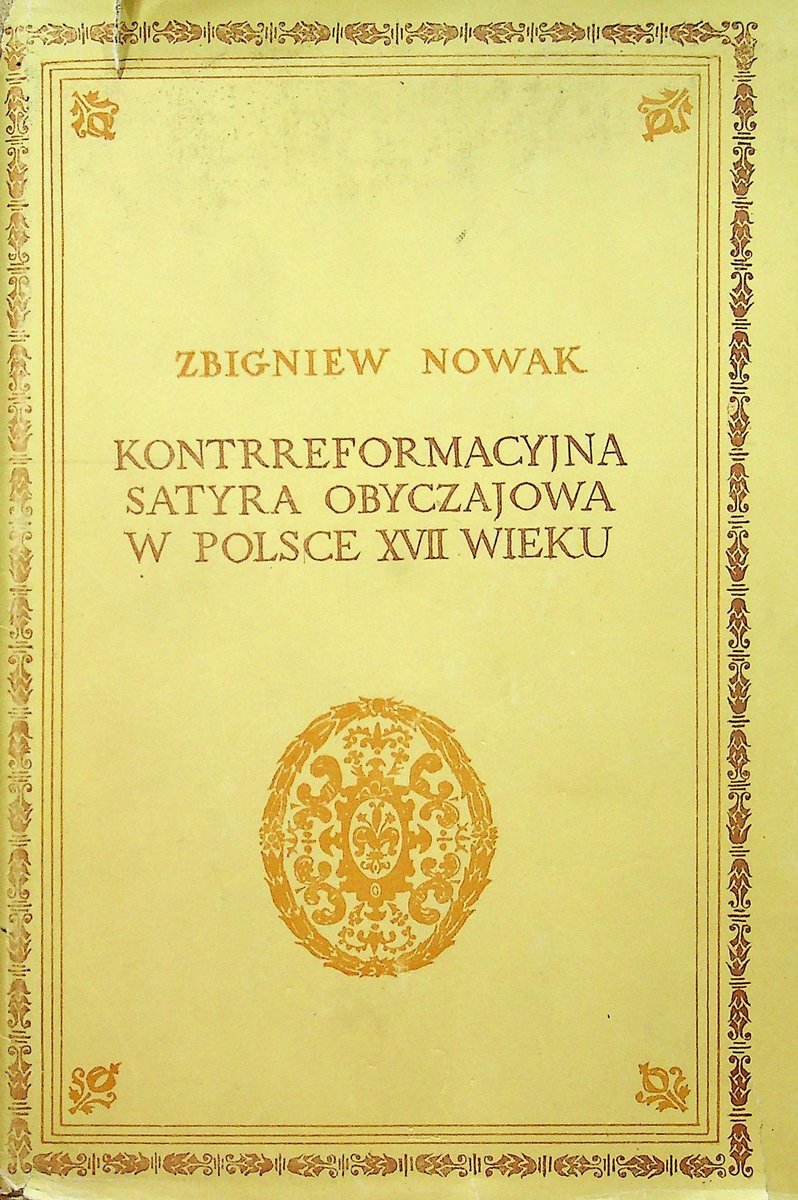 Kontrreformacyjna satyra obyczajowa w Polsce XVII wieku - W opisie ...