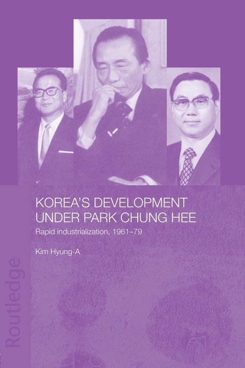 Korea's Development Under Park Chung Hee - W opisie | Książka w Empik