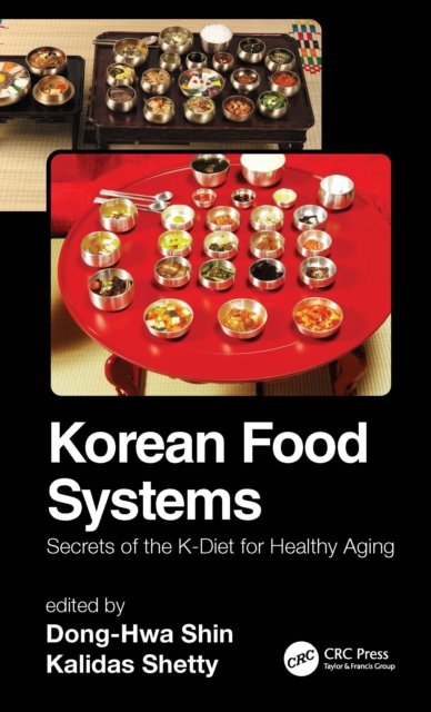 Korean Food Systems: Secrets of the K-Diet for Healthy Aging - Dong-Hwa Shin | Książka w Empik