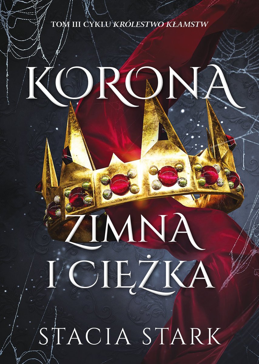Korona zimna i ciężka. Królestwo kłamstw. Tom 3 - ebook EPUB - Stacia ...