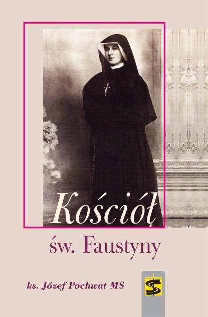 Kościół św. Faustyny - Pochwat Józef | Książka w Empik