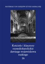 Kościoły i klasztory rzymskokatolickie dawnego województwa ruskiego ...