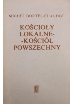 Kościoły lokalne-Kościół powszechny - Instytut Wydawniczy Pax | Książka ...