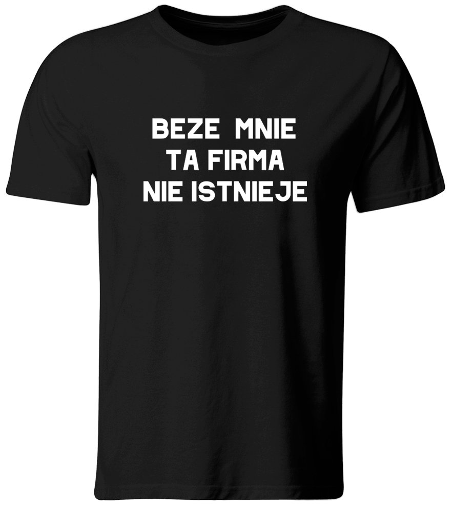 Koszulka Beze Mnie Ta Firma Nie Istnieje, Czarna, roz. S - GiTees | Moda Sklep EMPIK.COM