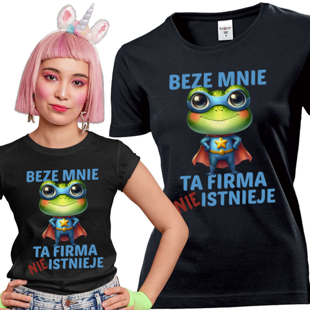 Koszulka damska Beze Mnie Firma Nie Istnieje Żaba Superpracownik Praca ...