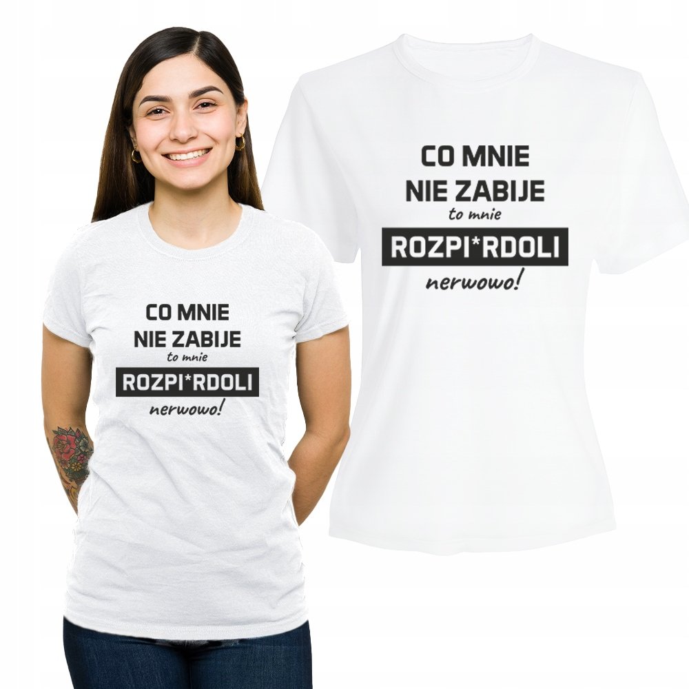 Koszulka Damska z Nadrukiem Bawełniany T-shirt Prezent Co mnie nie zabije L - Plexido | Moda ...