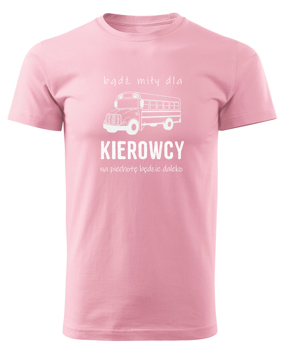 Koszulka dla Kierowcy Bądź miły na piechotę będzie daleko Różowy L - TeeLove | Moda Sklep EMPIK.COM