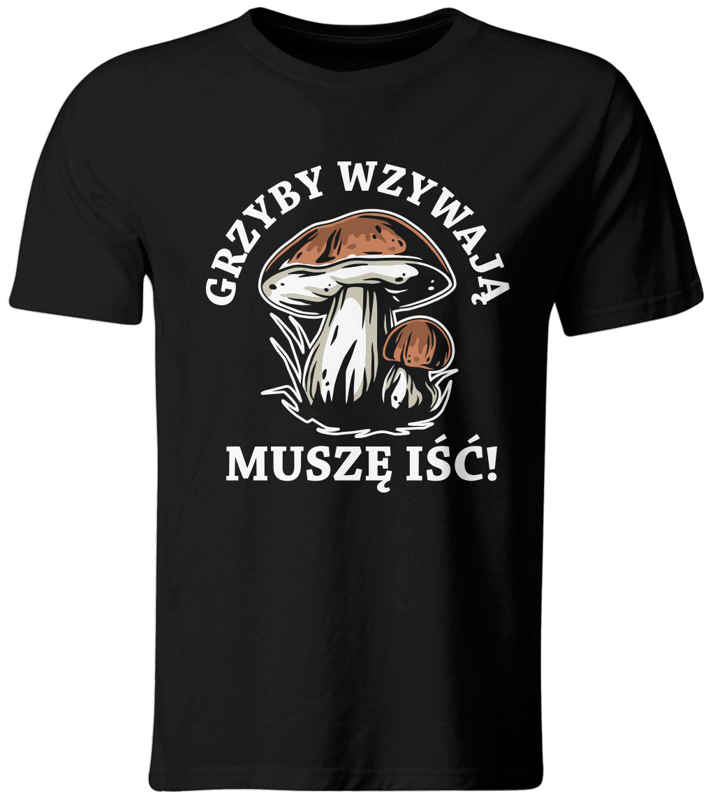 Koszulka Grzyby Wzywają, Muszę Iść. Śmieszny T-shirt dla Grzybiarza ...