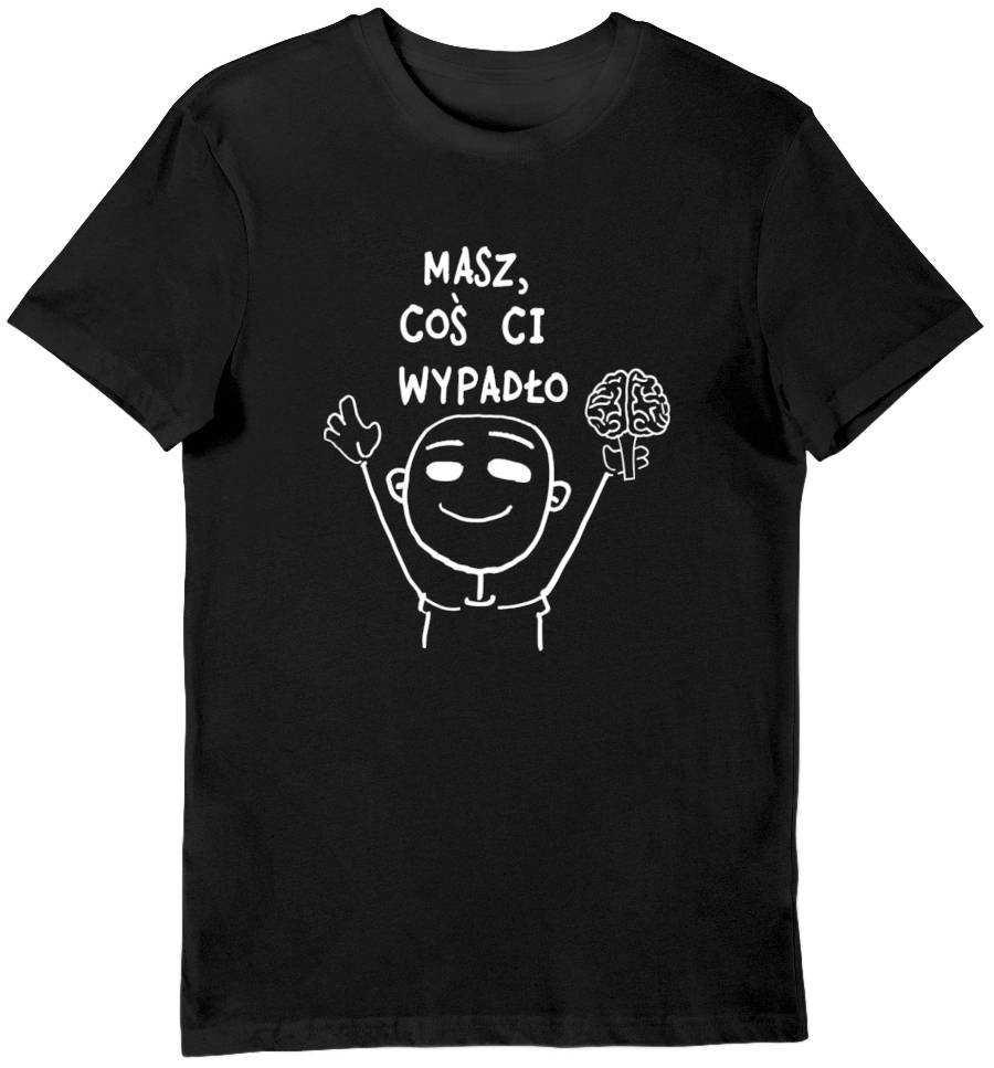 Koszulka męska z napisem masz coś ci wypadło czarna S - KozakNadruki | Moda Sklep EMPIK.COM