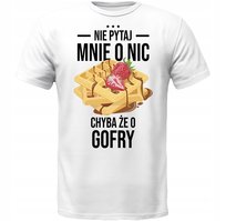 KOSZULKA NIE PYTAJ CHYBA ŻE O GOFRY Prezent - DrukPrintPrezent | Moda Sklep EMPIK.COM