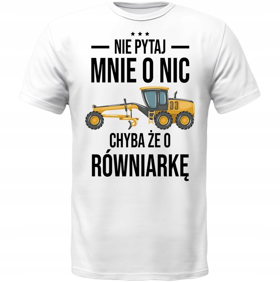 KOSZULKA NIE PYTAJ CHYBA ŻE O RÓWNIARKA Prezent - DrukPrintPrezent | Moda Sklep EMPIK.COM