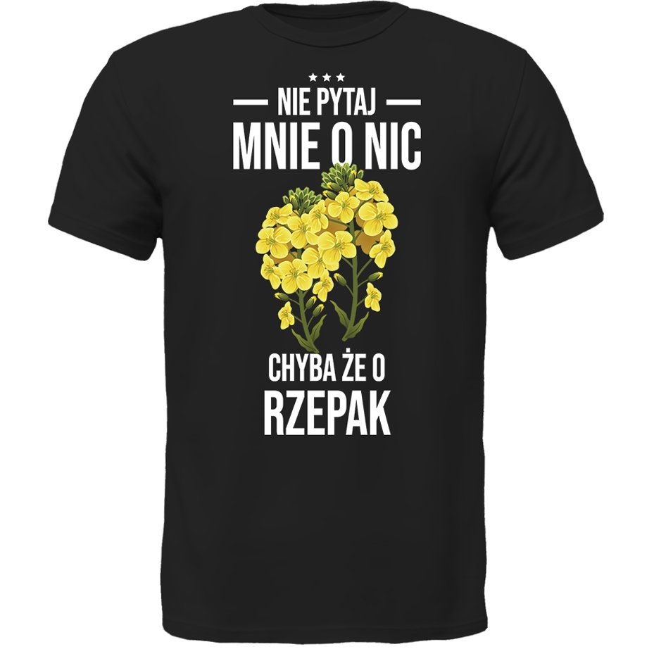 KOSZULKA NIE PYTAJ CHYBA ŻE O RZEPAK Prezent - DrukPrintPrezent | Moda Sklep EMPIK.COM