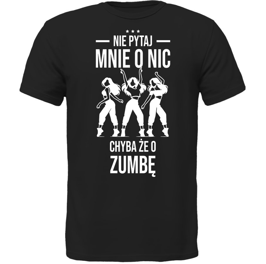 KOSZULKA NIE PYTAJ CHYBA ŻE O ZUMBA Prezent - DrukPrintPrezent | Moda Sklep EMPIK.COM