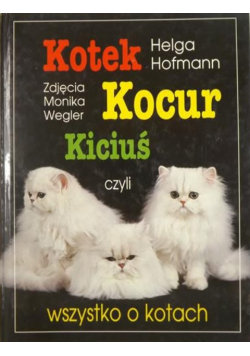 Kotek Kocur Kiciuś czyli wszystko o kotach - Świat Książki | Książka w ...