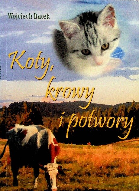 Koty krowy i potwory - W opisie | Książka w Empik