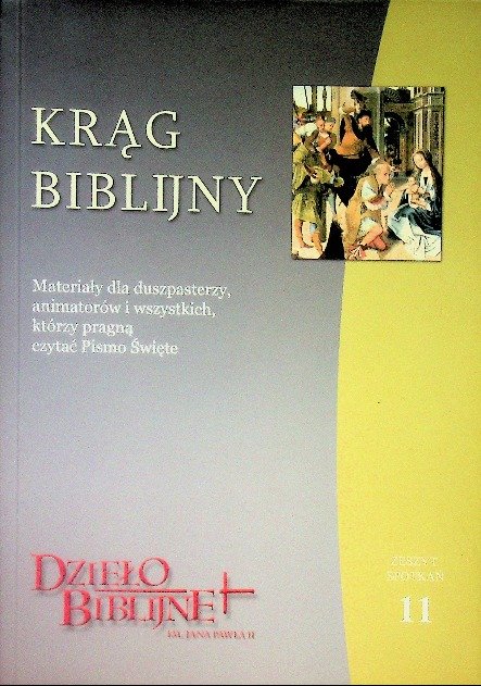 Krąg biblijny. Materiały dla duszpasterzy, animatorów i wszystkich ...