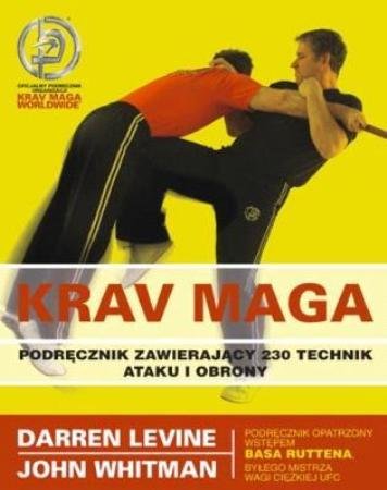 Krav maga. Podręcznik zawierający 230 technik ataku i obrony - Levine Darren | Książka w Empik