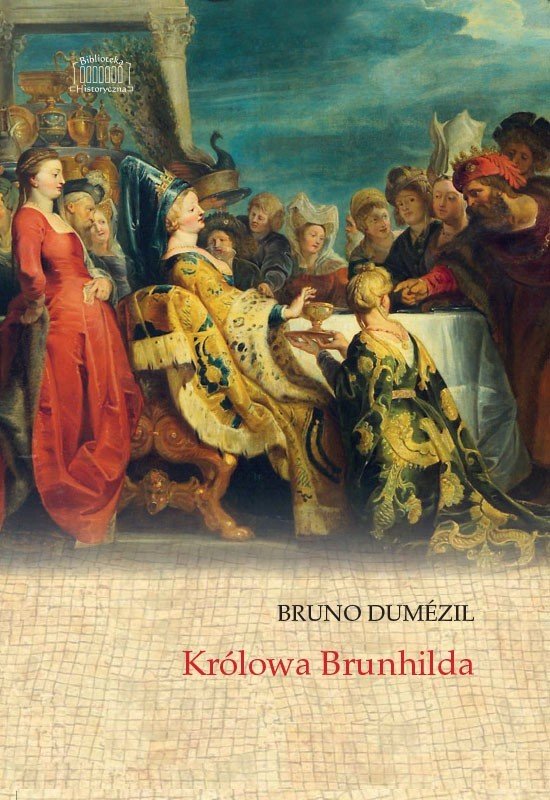 Królowa Brunhilda - Bruno Dumezil | Książka w Empik