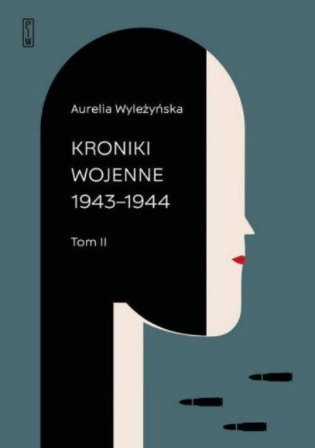 Kroniki wojenne 1943-1944 Tom 2 - Wyleżyńska Aurelia | Książka w Empik