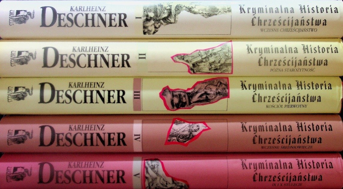Kryminalna Historia Chrześcijaństwa Tom od 1 do 5 - Deschner Karlheinz ...