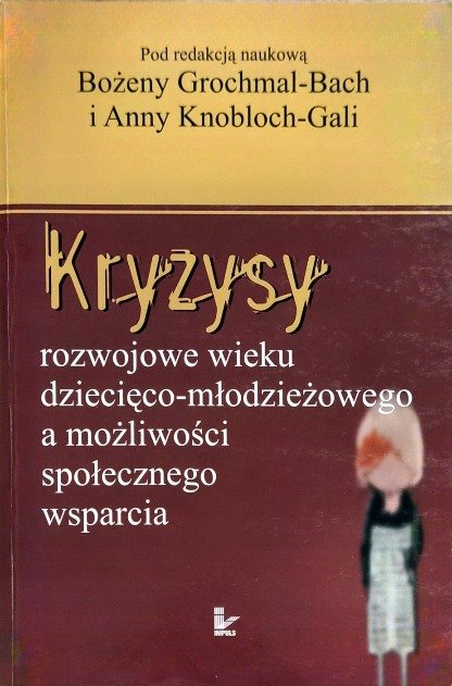 Kryzysy rozwojowe wieku dziecięco - Bmłodzieżowego a możliwości ...