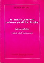 Ks Henryk Jankowski proboszcz parafii Św Brygidy - W opisie | Książka w ...