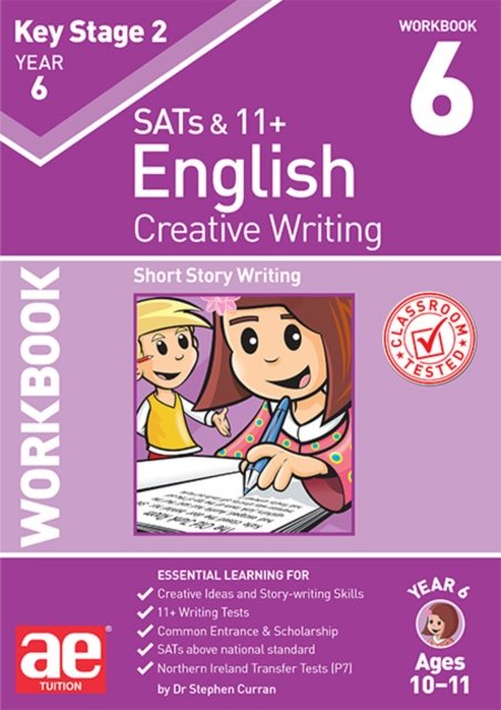 KS2 Creative Writing Year 6 Workbook 6: Short Story Writing - Stephen C ...