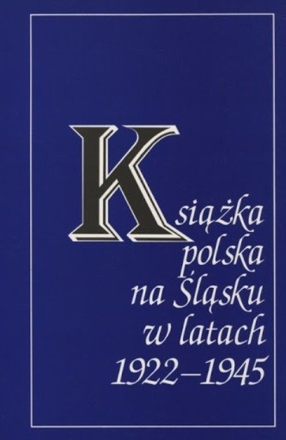 Ksi ka polska na l sku w latach 1922 1945 - Opracowanie zbiorowe | Książka w Empik