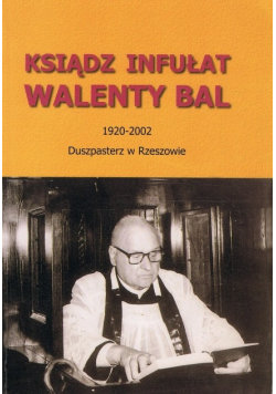Ksiądz infułat Walenty Bal - | Książka w Empik