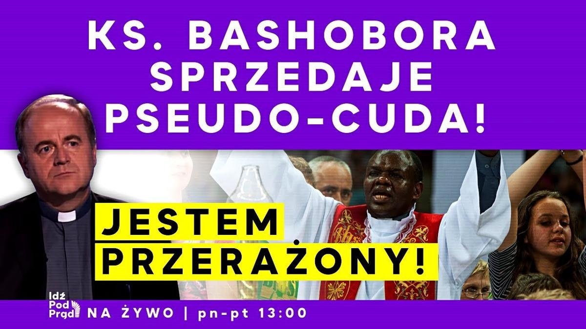 Ksiądz przerażony! Ks. Bashobora sprzedaje pseudo-uzdrowienia! | IPP ...