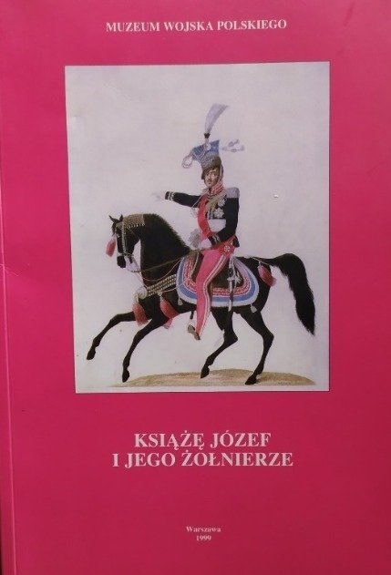 Książe Józef i Jego żołnierze - W opisie | Książka w Empik