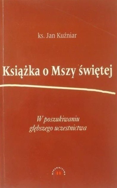 Książka o Mszy świętej - W opisie | Książka w Empik