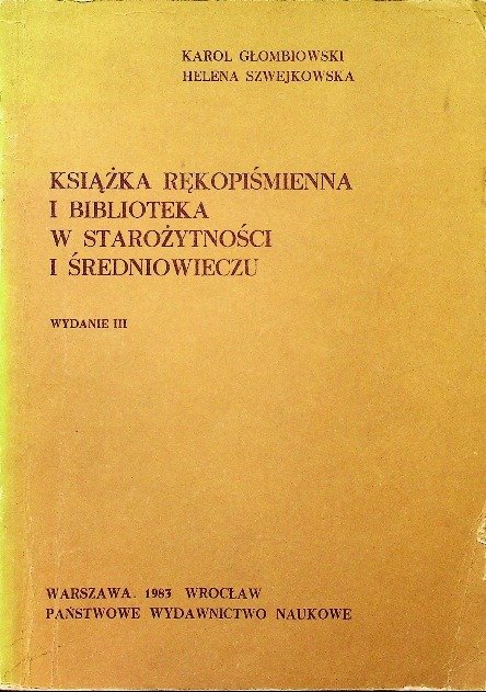 Książka rękopiśmienna i biblioteka w starożytności i średniowieczu - Opracowanie zbiorowe ...